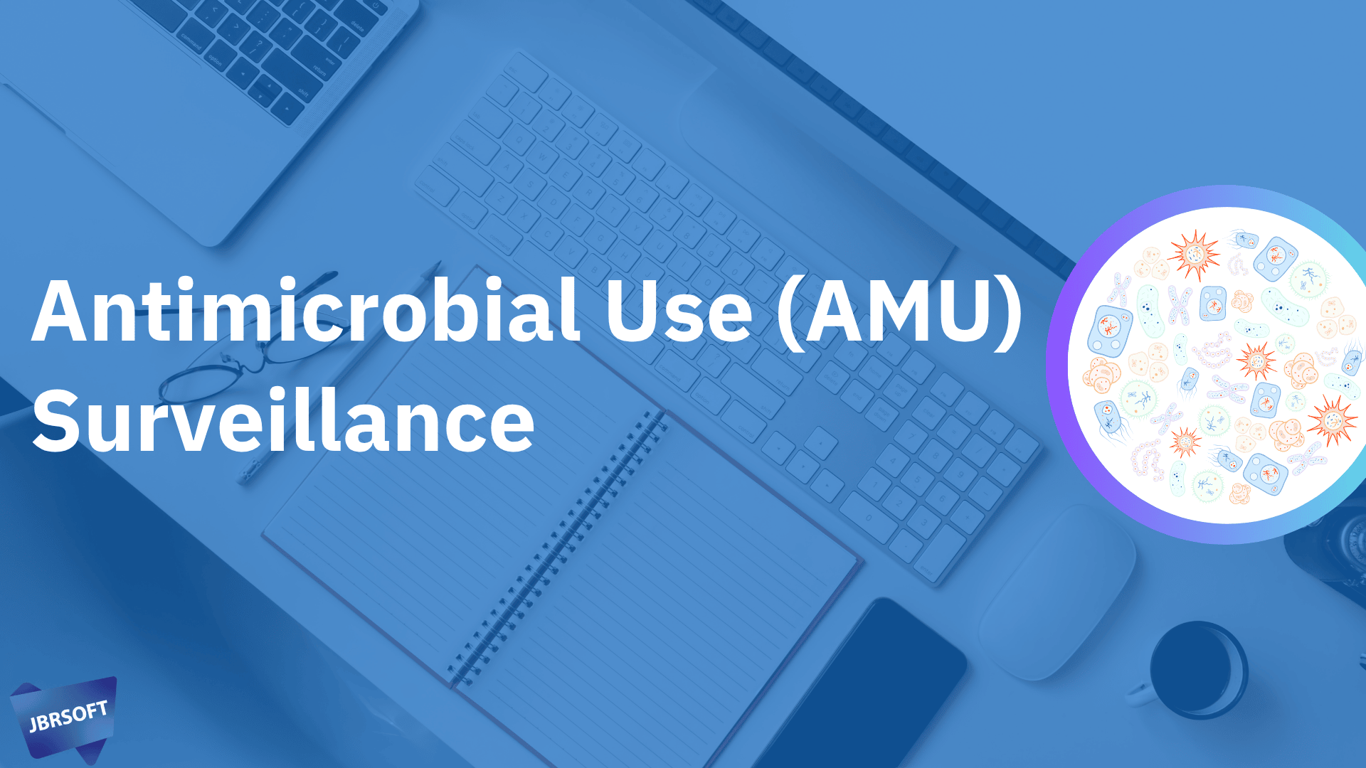 Introduction to WHO Antimicrobial Use (AMU) Surveillance: A Pillar in ...